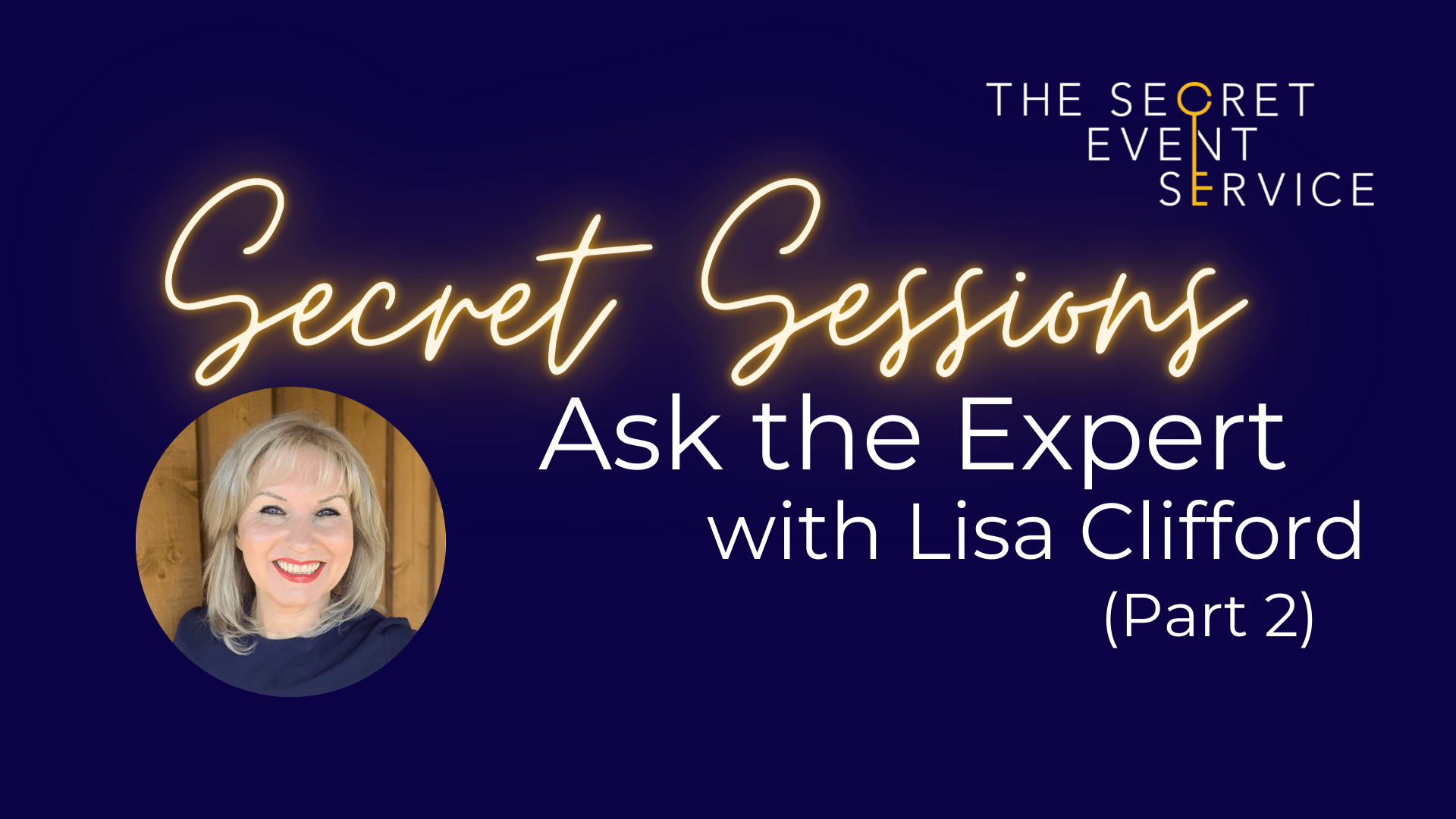 Secret Sessions: Ask the Expert with Lisa Clifford (Part 2) - The ...